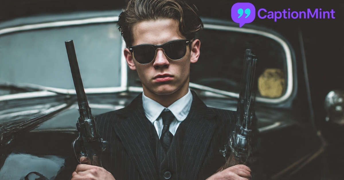 210+ Best Gangster Captions For Instagram (Attitude, Swag & Power)
