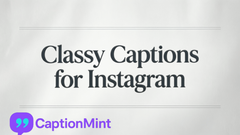 300 Classy Captions for Instagram 2026 | Elegant & Chic